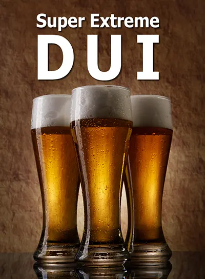Super Extreme DUI Defense in Phoenix, AZ